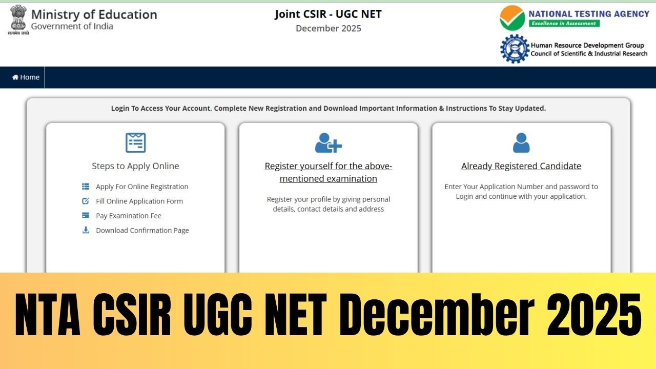 NTA CSIR UGC NET December 2025: Apply Online, Eligibility, Fee, Last ...